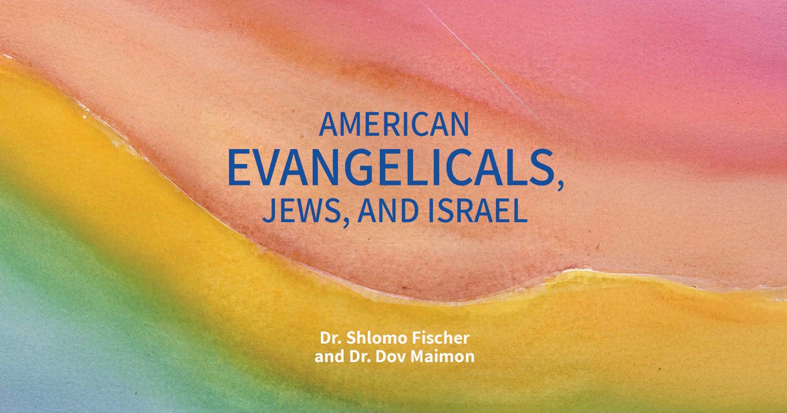 American Evangelicals, Jews, and Israel - The Jewish People Policy ...