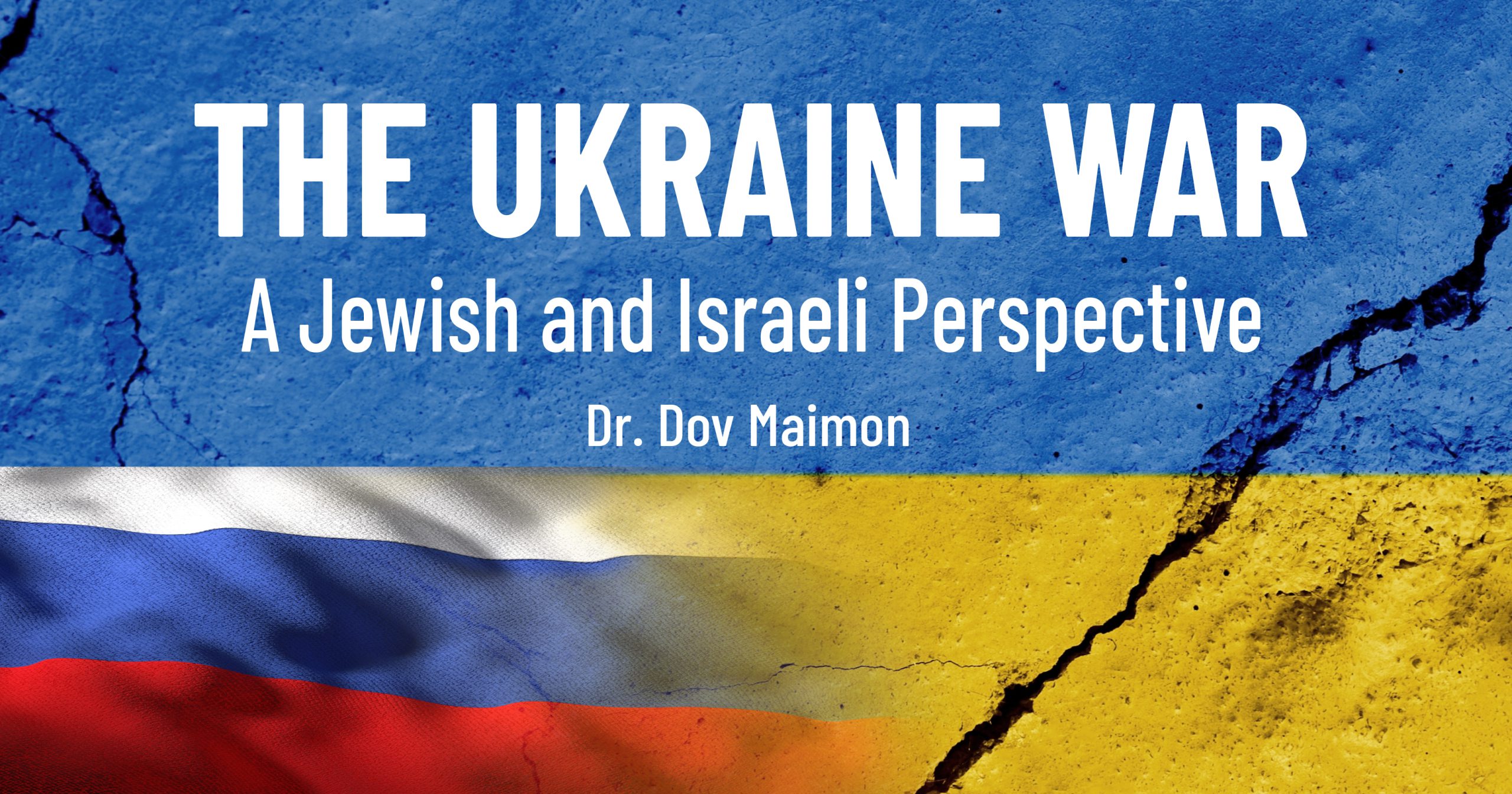 The Ukraine War – A Jewish and Israeli Perspective - The Jewish People ...